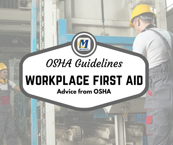 Workplace First Aid Advice From OSHA | MFASCO Health & Safety
